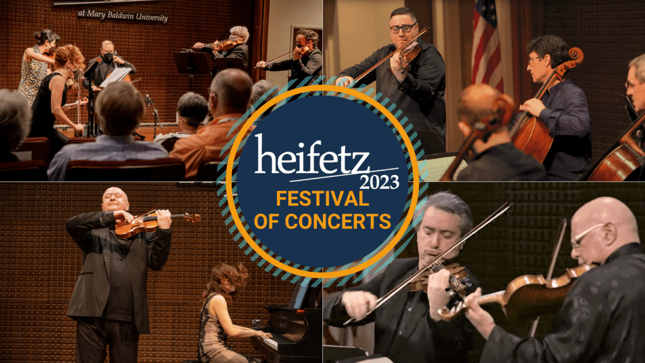 Celebrity Series IV: "Viva Violins!" – Heifetz 2023 Festival of Concerts - Heifetz