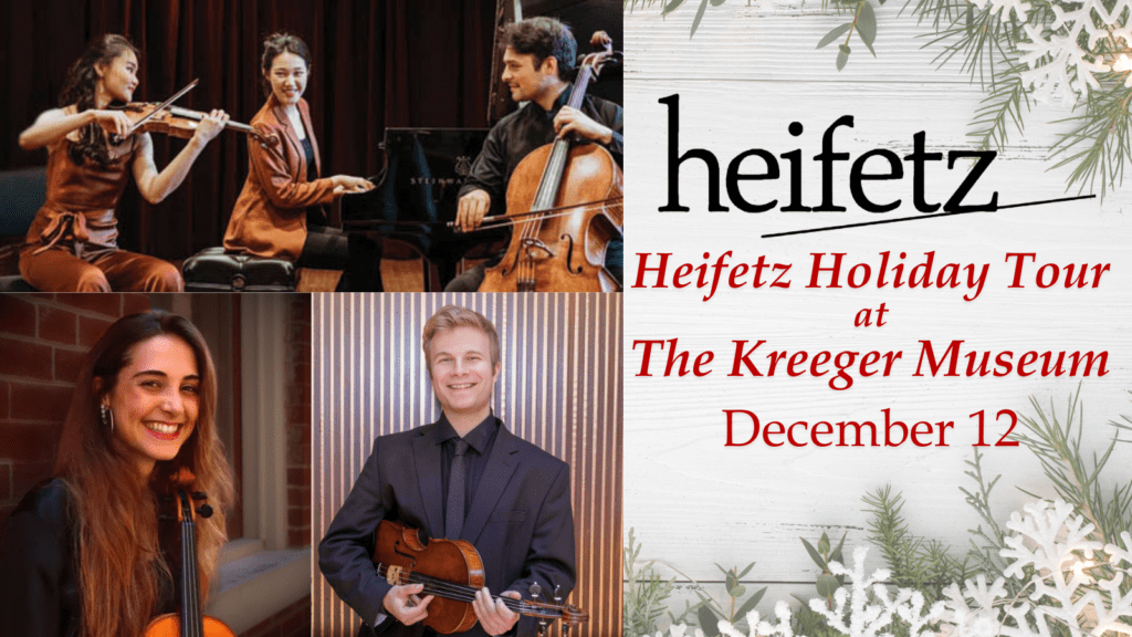 The Heifetz Holiday Tour at The Kreeger Museum - Heifetz